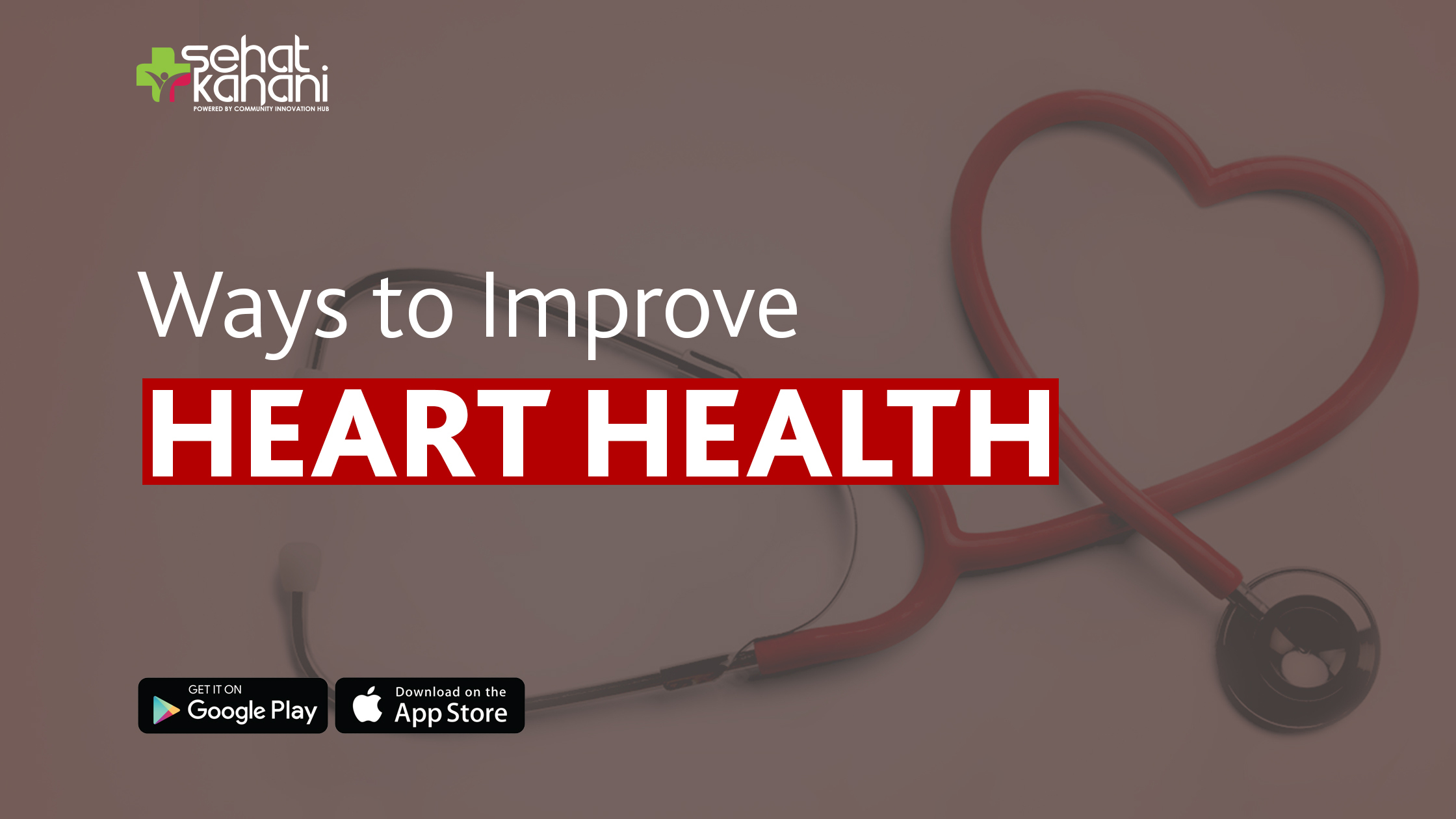 Sehat Kahani 5 Ways To Improve Heart Health